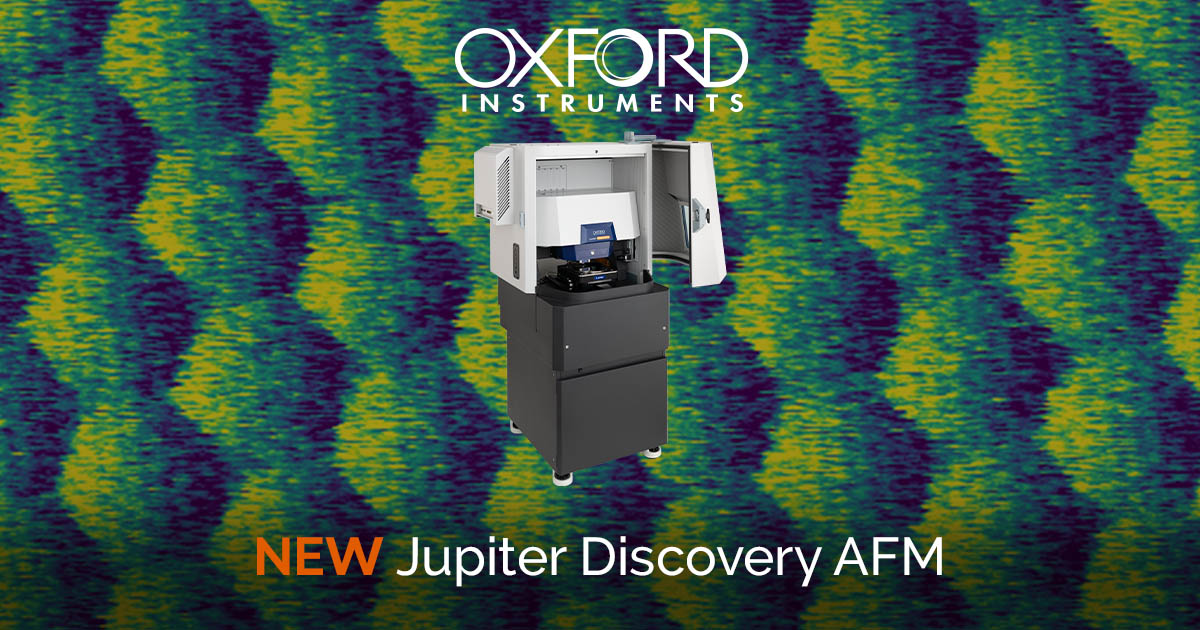 Jupiter Discovery AFM - Asylum Research - オックスフォード・インストゥルメンツ